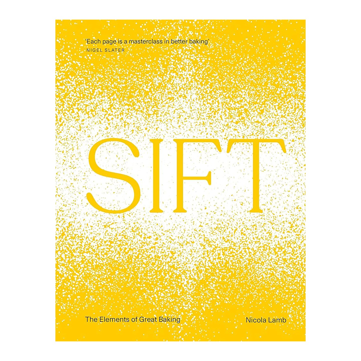 SIFT: The Elements of Great Baking Cookbook | Borough Kitchen